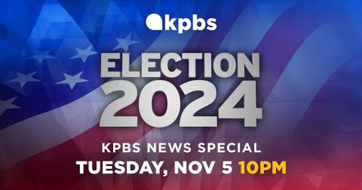 Election 2024: KPBS News Special | KPBS Public Media