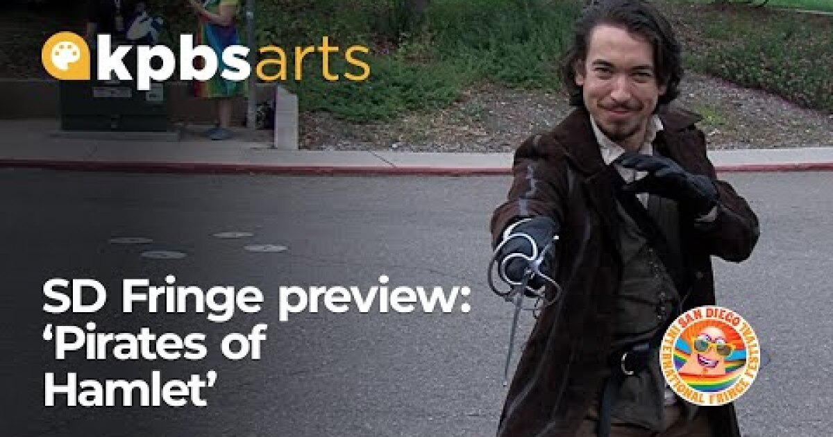 SD Fringe preview: 'The Pirates of Hamlet' | KPBS Public Media